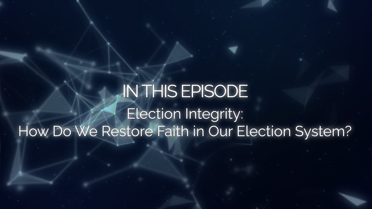 Election Integrity: How Do We Restore Faith in Our Election System? | Sphere Ed